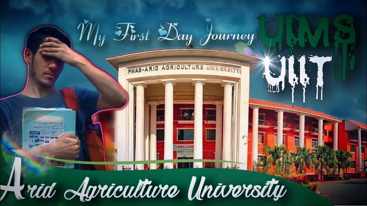 UIMS/UIIT AAUR: My First Day Journey (2023) | Arid Agriculture ...