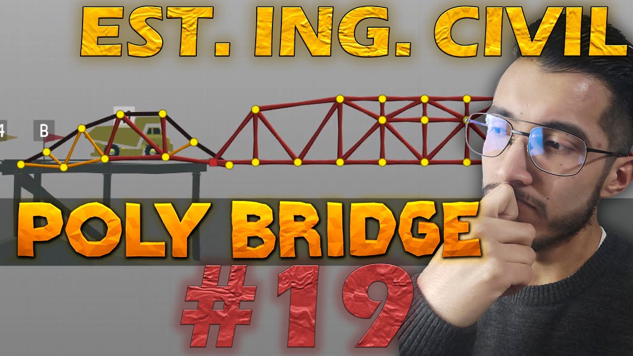 Esto es INGENIERÍA - Iniciando el mundo final | Poly Bridge #19 - YouTube
