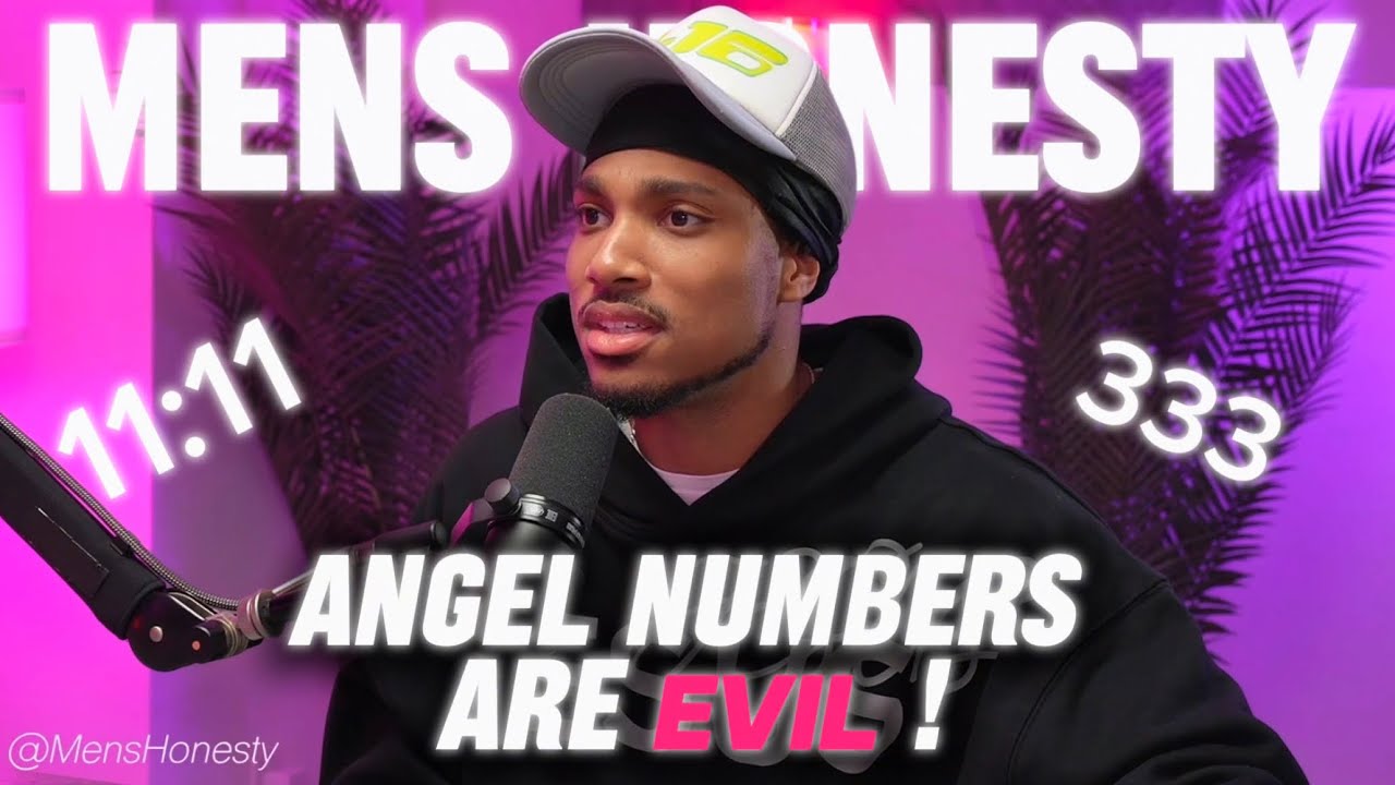 Angel numbers are evil ! | Men’sHonesty EP 11 - YouTube