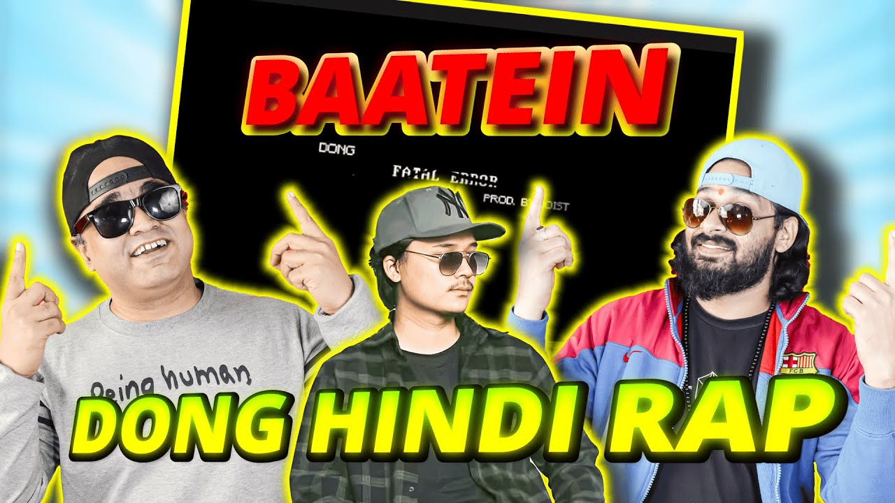 Dong - Baatein | FIRST TIME HINDI RAP | #nephop #rap Dong - Baatein# ...