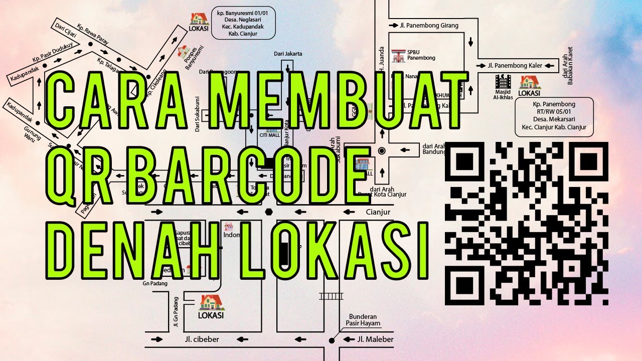 CARA MEMBUAT QR BARCODE UNTUK DENAH LOKASI - YouTube