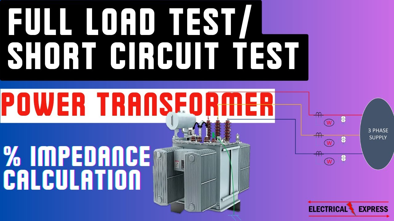 Full Load Test of Transformer| Short Circuit Test of Transformer ...
