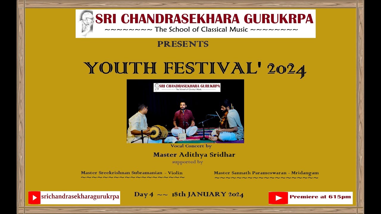 SRI CHANDRASEKHARA GURUKRPA presents YOUTH FESTIVAL ' 2024 featuring ...