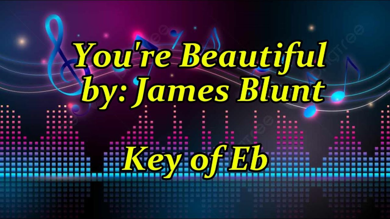 YOU'RE BEAUTIFUL - JAMES BLUNT - YouTube