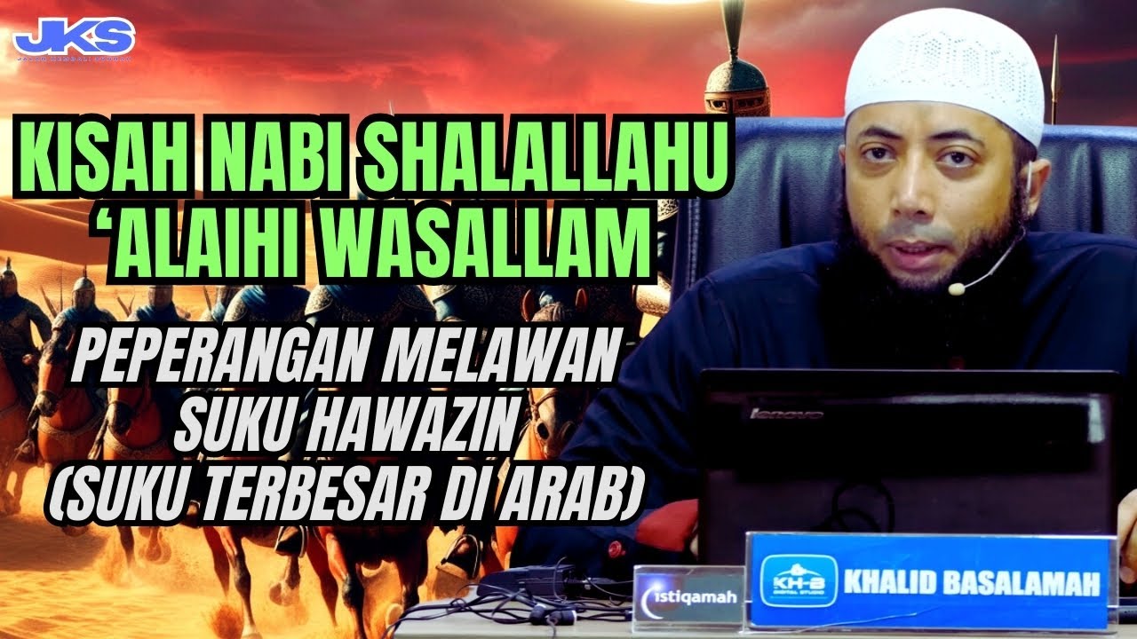 KISAH NABI ﷺ PEPERANGAN MELAWAN SUKU HAWAZIN (SUKU TERBESAR DI ARAB) # ...