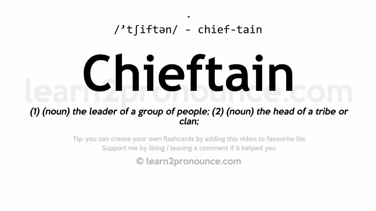 Pronunciation of Chieftain | Definition of Chieftain - YouTube