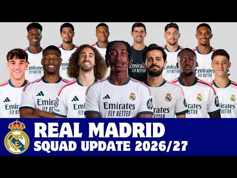 Real Madrid CF Squad Update 2026/2027 Ft. Diomandé, Cucurella, Bernardo Silva, Konaté, Dumfries....