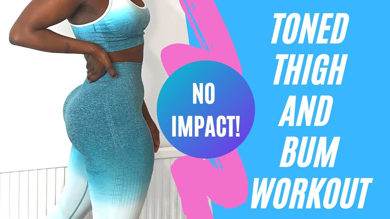 THIGH AND BUM TONING WORKOUT AT HOME!🔥🔥🔥NO IMPACT! - YouTube
