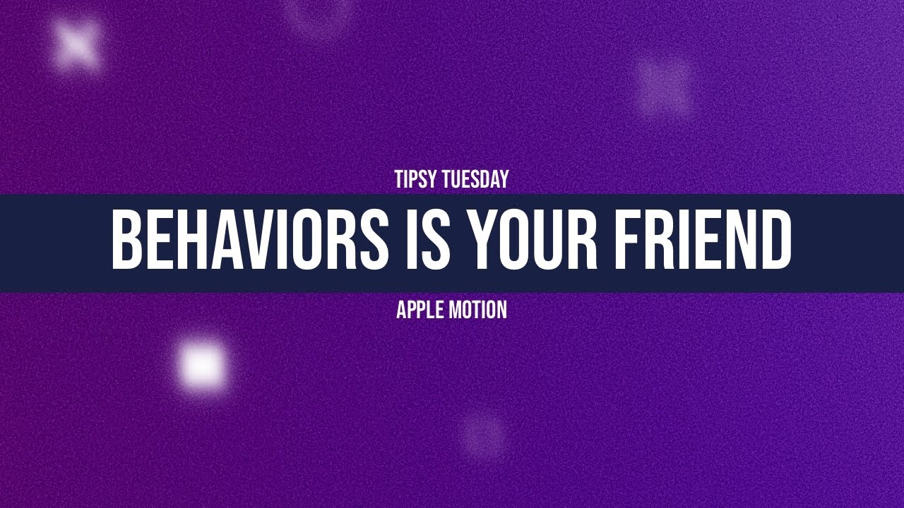 Apple Motion Behaviors Why use them?? - YouTube