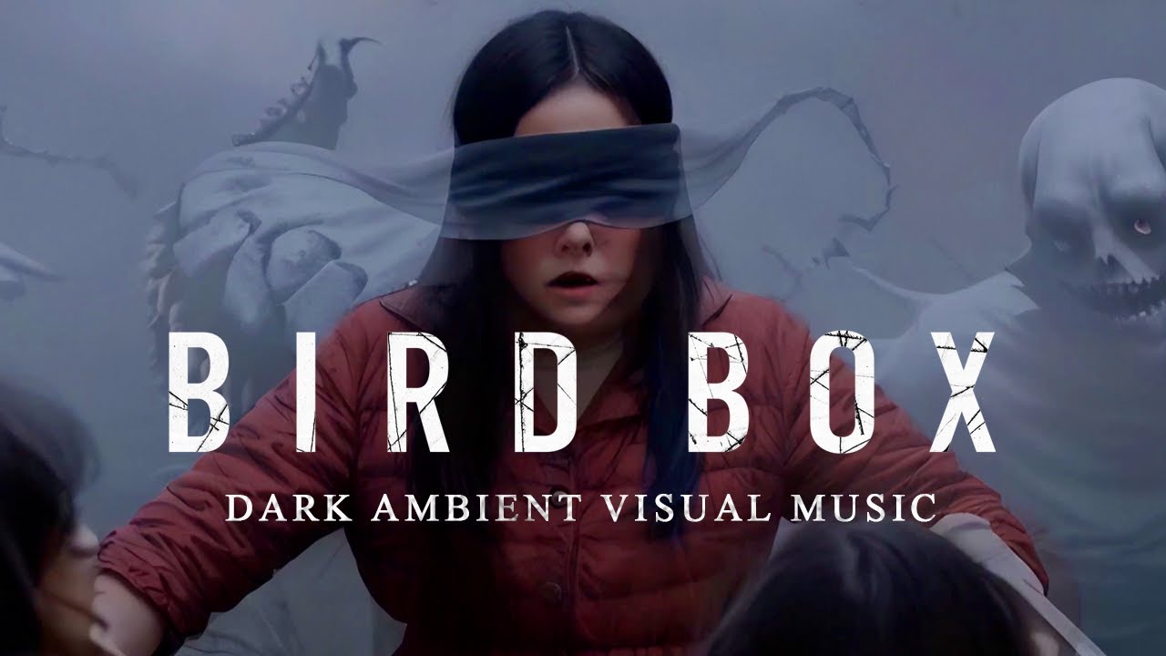 Bird Box Dark Ambient Music Mix 🎧 4k - YouTube