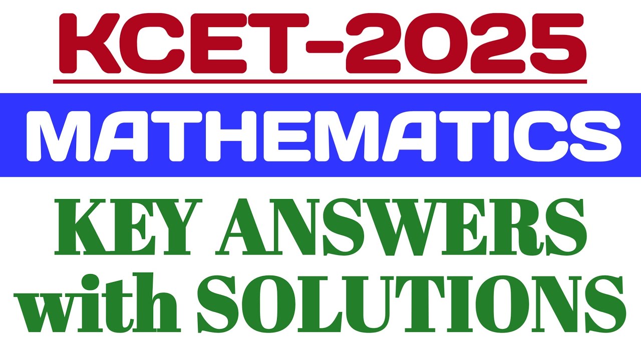 KCET MATHS KEY ANSWERS | KCET 2025 MATHEMATICS KEY ANSWERS - YouTube