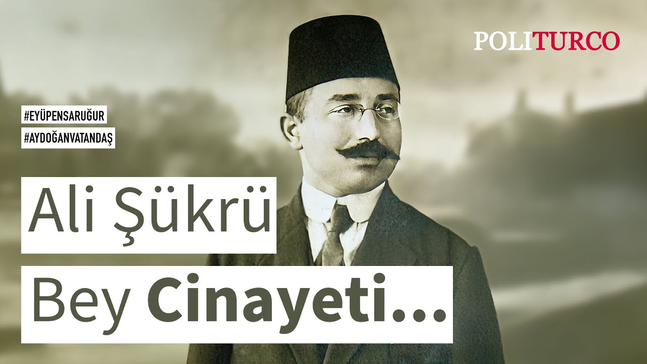 Ali Şükrü Bey Cinayeti - YouTube