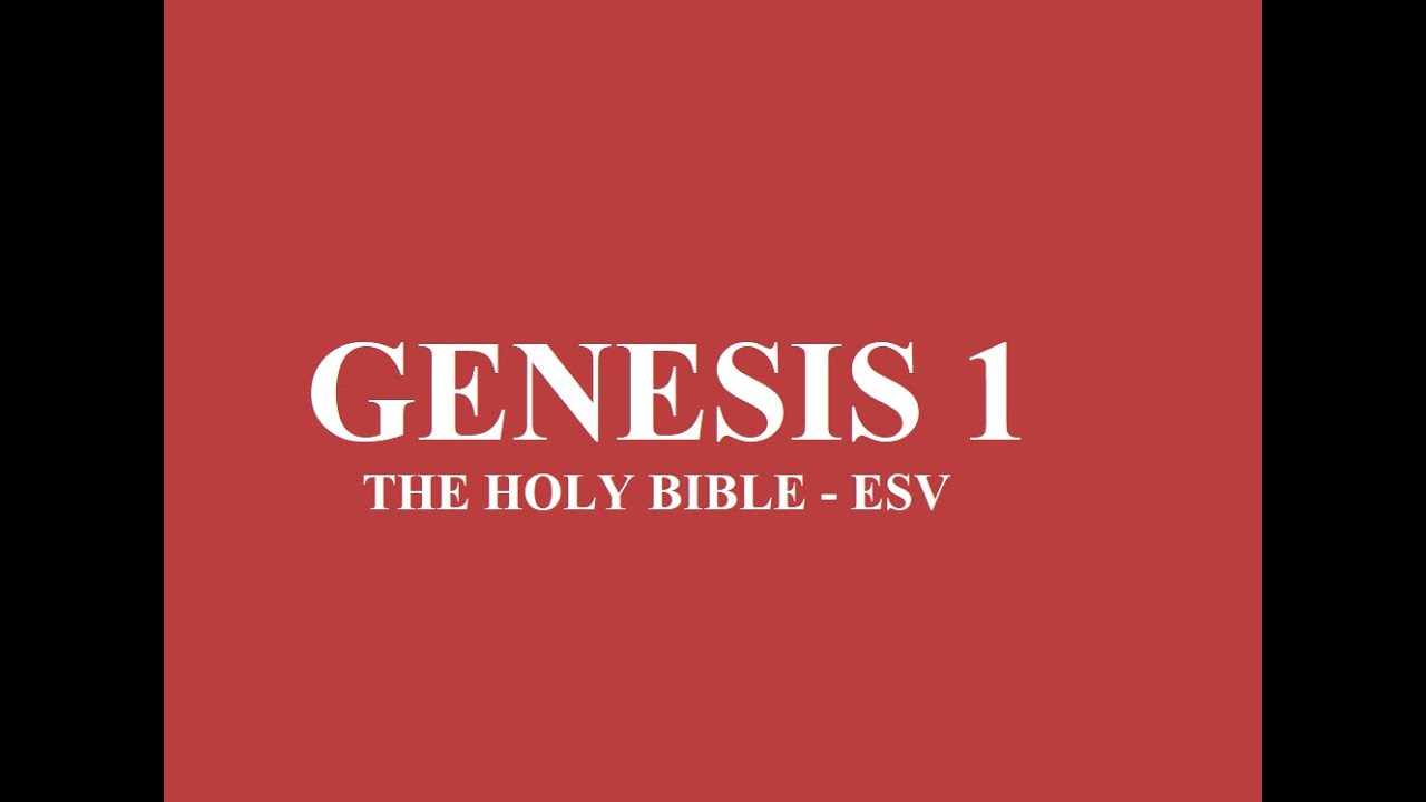 THE HOLY BIBLE - ESV || GENESIS 1 - YouTube