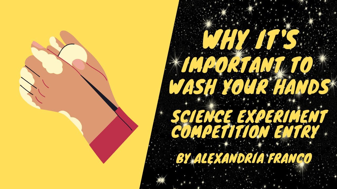 Why It's Important to Wash Your Hands: Science Experiment Competition ...