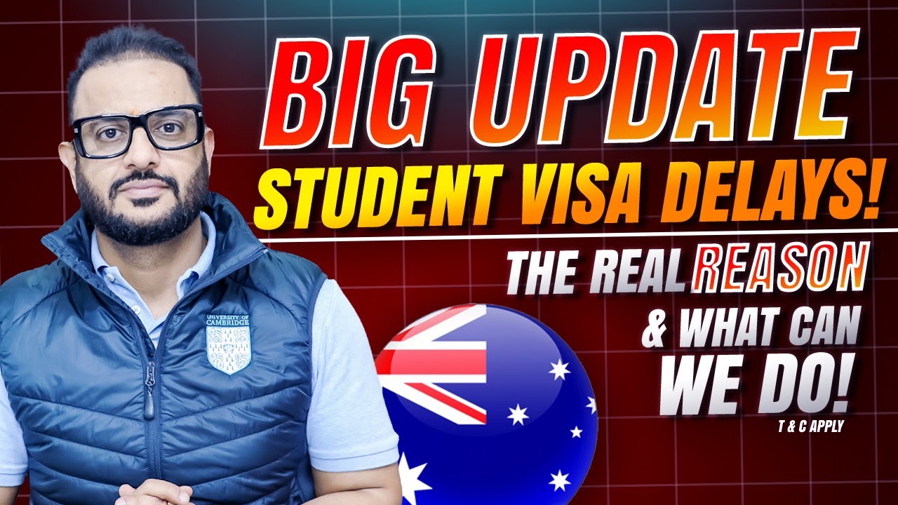 BIG Update- Student Visa Delays! The REAL Reason & What can we do ...