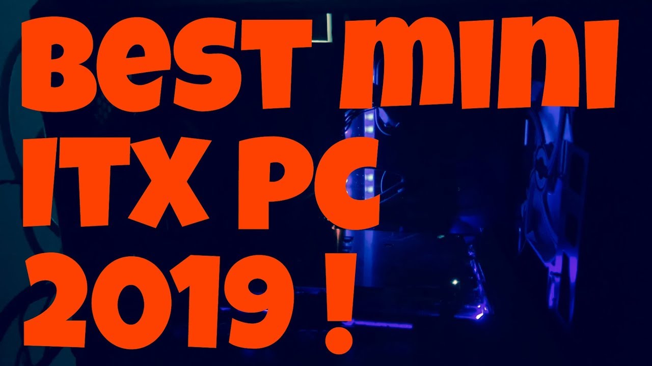 Best Mini ITX PC Build 2019 - Phanteks Enthoo Tempered Glass Mini-ITX ...