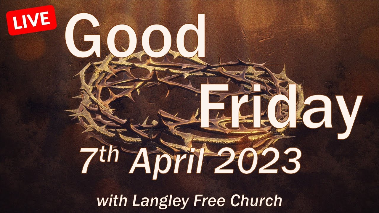 Good Friday Service (live) - 7th April 2023 - YouTube