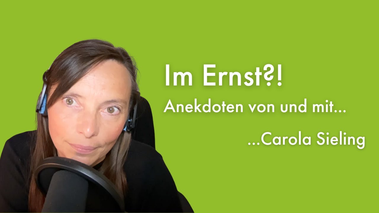 Im Ernst?! Anekdoten von und mit... Carola Sieling - YouTube