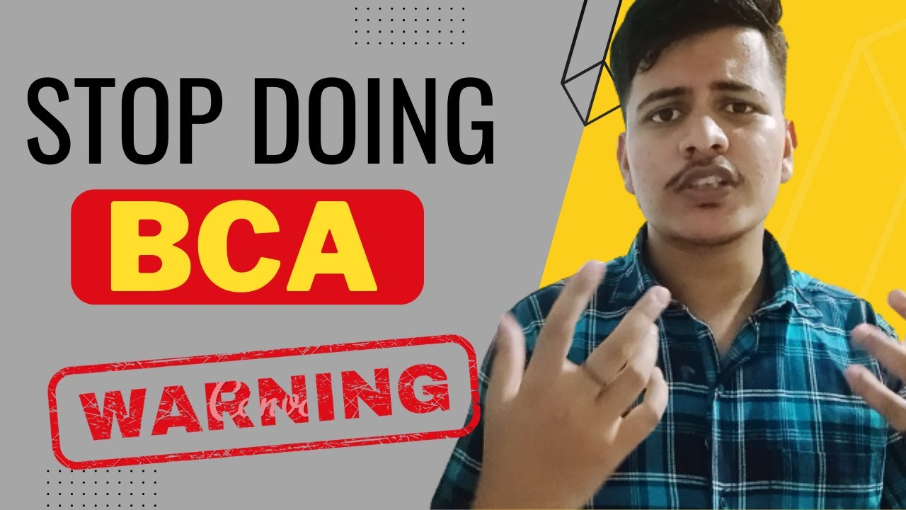Stop Doing BCA || 3 Reason Why You Should Not Do BCA || Blunder ...