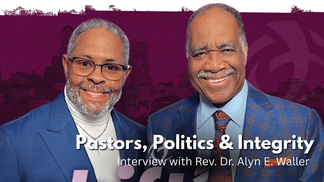 Pastors, Politics, and Integrity | Interview with Rev. Dr. Alyn E ...