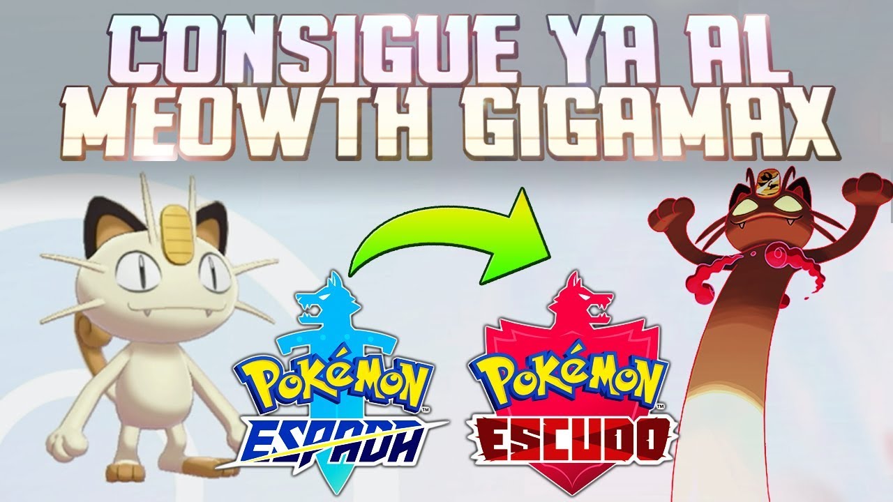 CÓMO CONSEGUIR EL MEOWTH GIGAMAX EXCLUSIVO de EVENTO en POKÉMON ESPADA ...