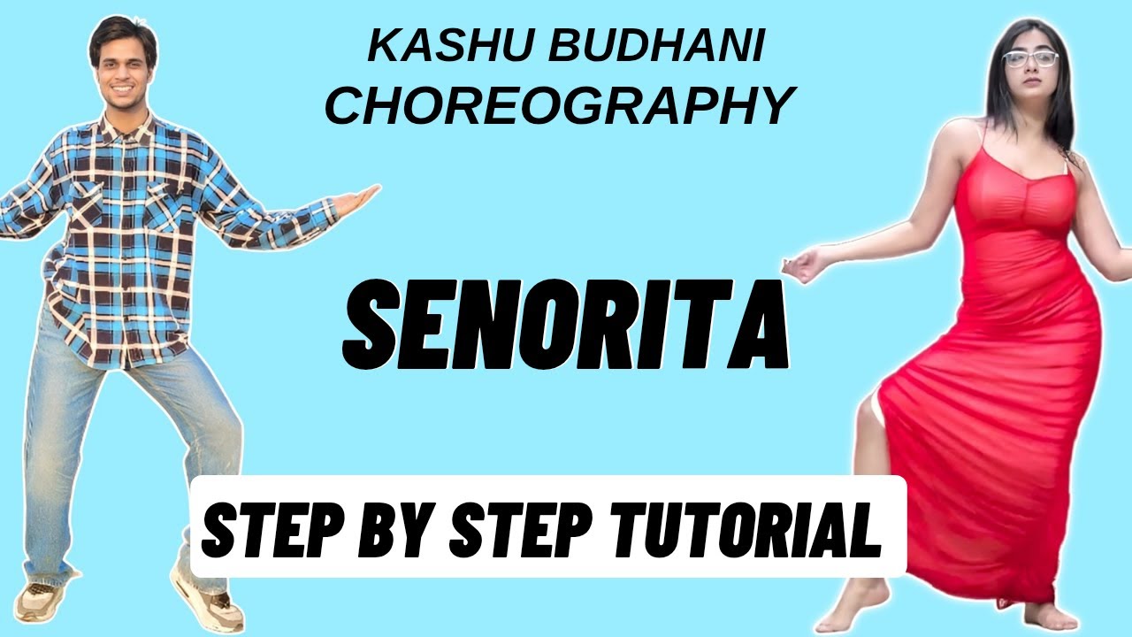 Senorita Kashu Budhani Dance Choreography Tutorial | Senorita Dance Tutorial - YouTube