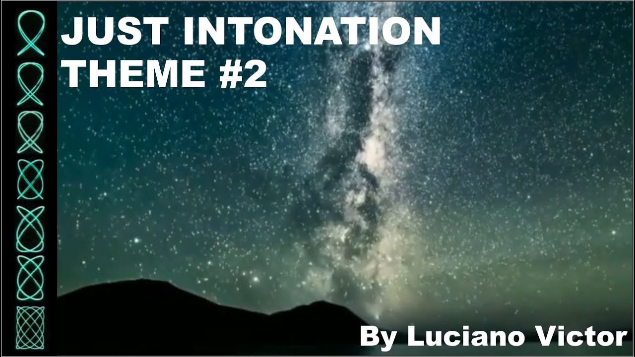 JUST INTONATION THEME 2 (By Luciano Victor) - YouTube