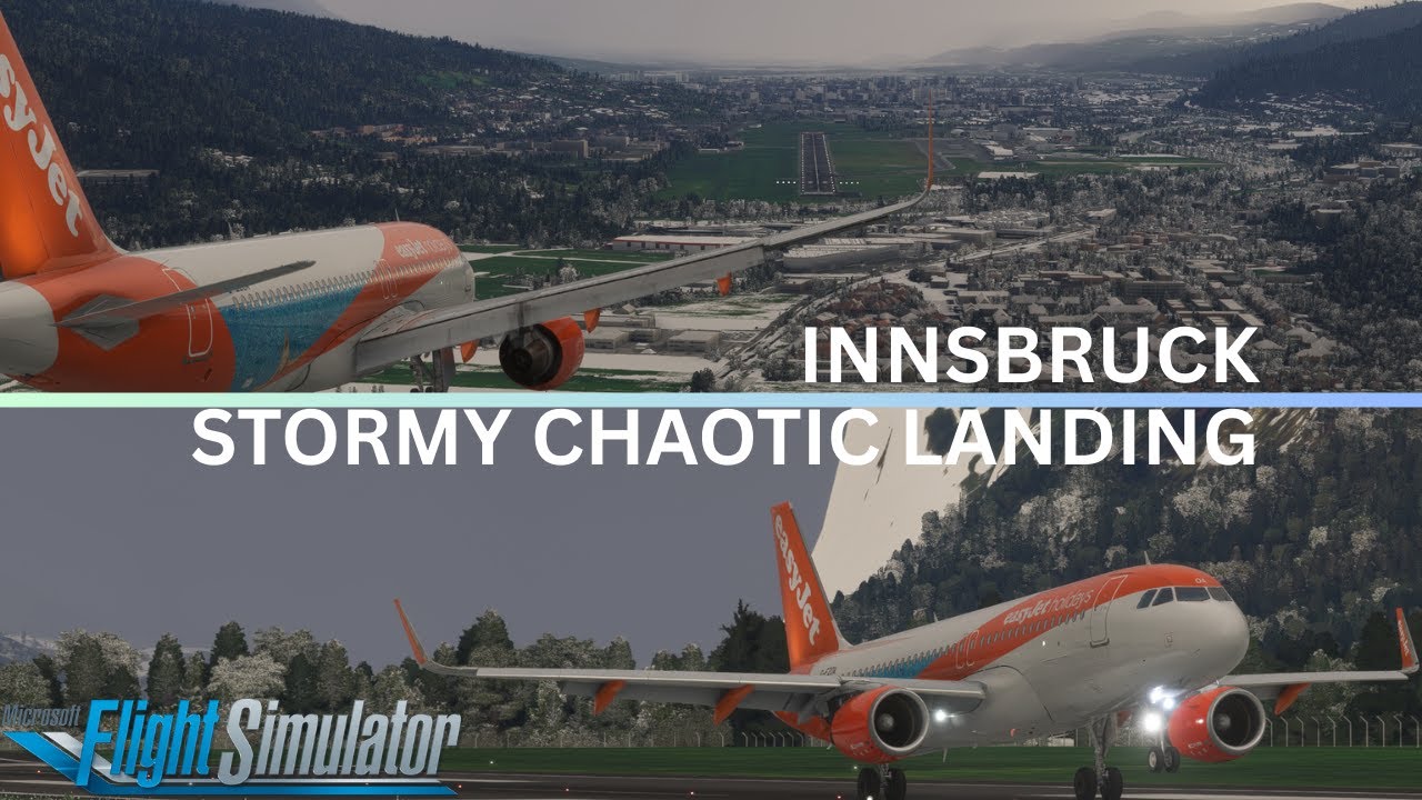 CHAOTIC Storm Landing at Innsbruck! | easyJet A320-200 (STN-INN) | MSFS 2020 Realistic Approach ...