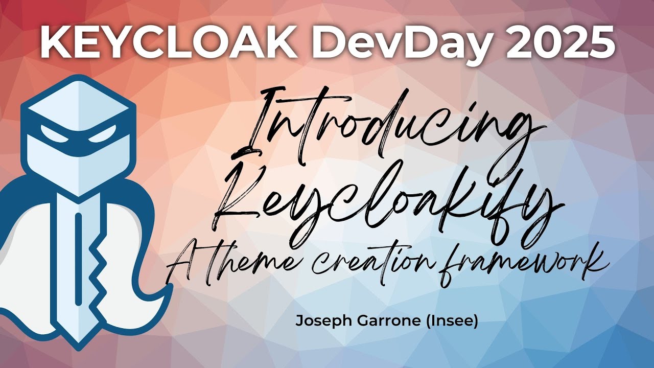 #Keycloak DevDay 2025: Introducing Keycloakify - A theme creation framework (Joseph Garrone ...