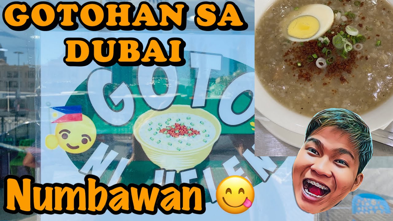 GOTOHAN SA DUBAI | GOTO NI HELEN | FOODTRIP SA DUBAI - YouTube