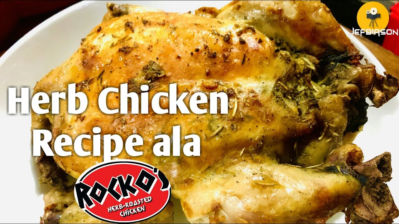 Herb Chicken Recipe Ala Rocko’s Herb Roasted Chicken (Turbo) - YouTube