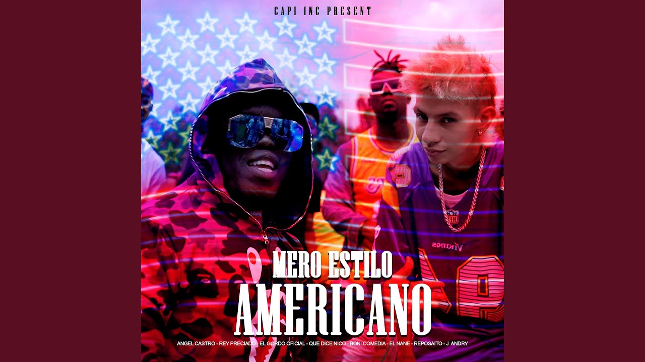 Mero Estilo Americano (Que Suelten Al Cachon) (feat. El Nane, El Gordo ...