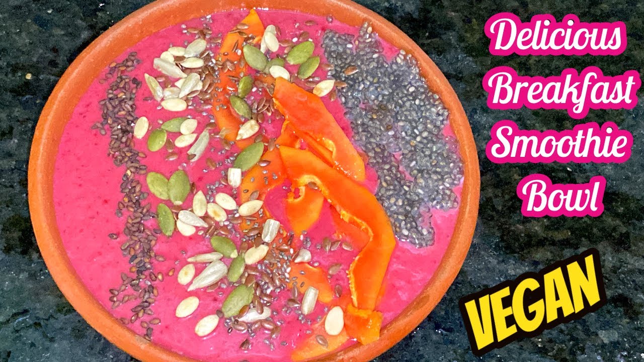 Ruby Smoothie Bowl | Vegan Breakfast |Healthy & Delicious Breakfast ...