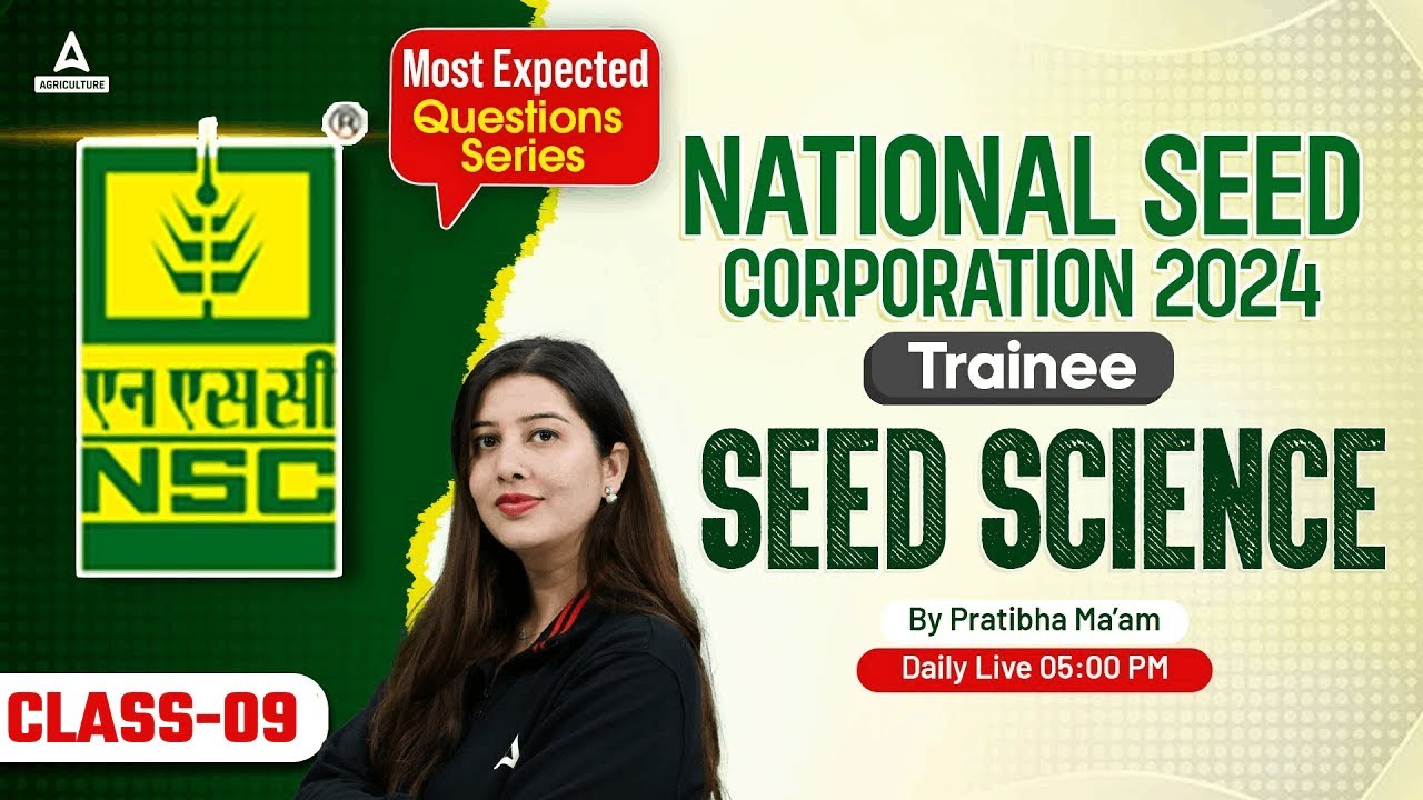 National Seed Corporation Trainee 2024 | SEED SCIENCE #9 | By Pratibha ...