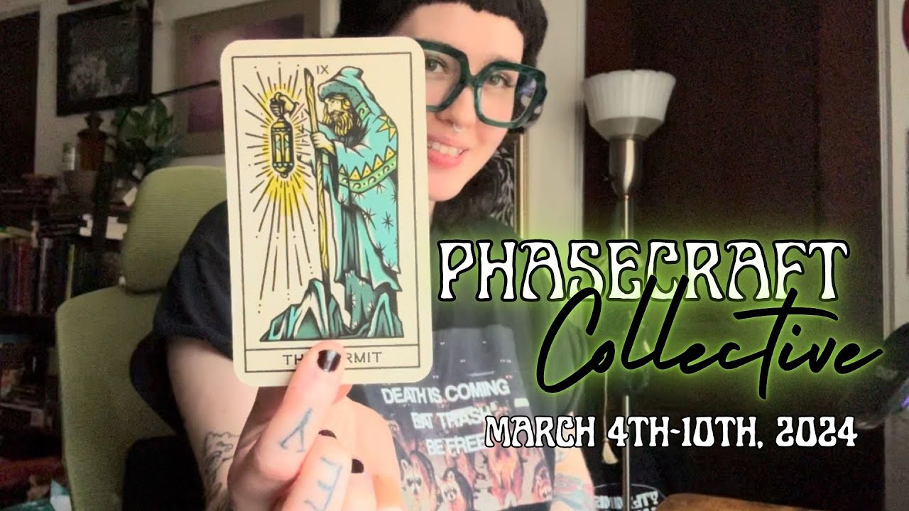 WEEKLY TAROT READING: March 4th-10th, 2024 | Phasecraft Collective - YouTube