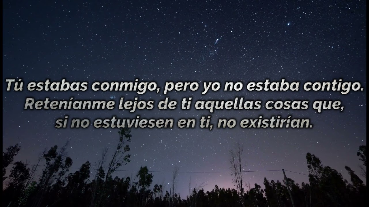 "Tarde te amé - poema - San Agustín" - YouTube