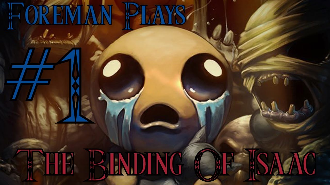 Lemon Party!| Foreman Plays: Binding Of Isaac: Afterbirth+| Part One ...
