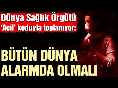 Son dakika… Dünya Sağlık Örgütü’nden ‘Corona virüsü’ kararı!