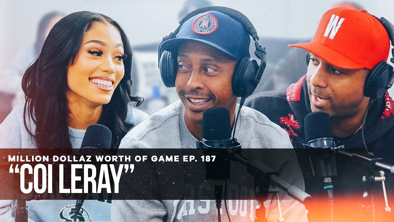 COI LERAY: MILLION DOLLAZ WORTH OF GAME EPISODE 187 - YouTube