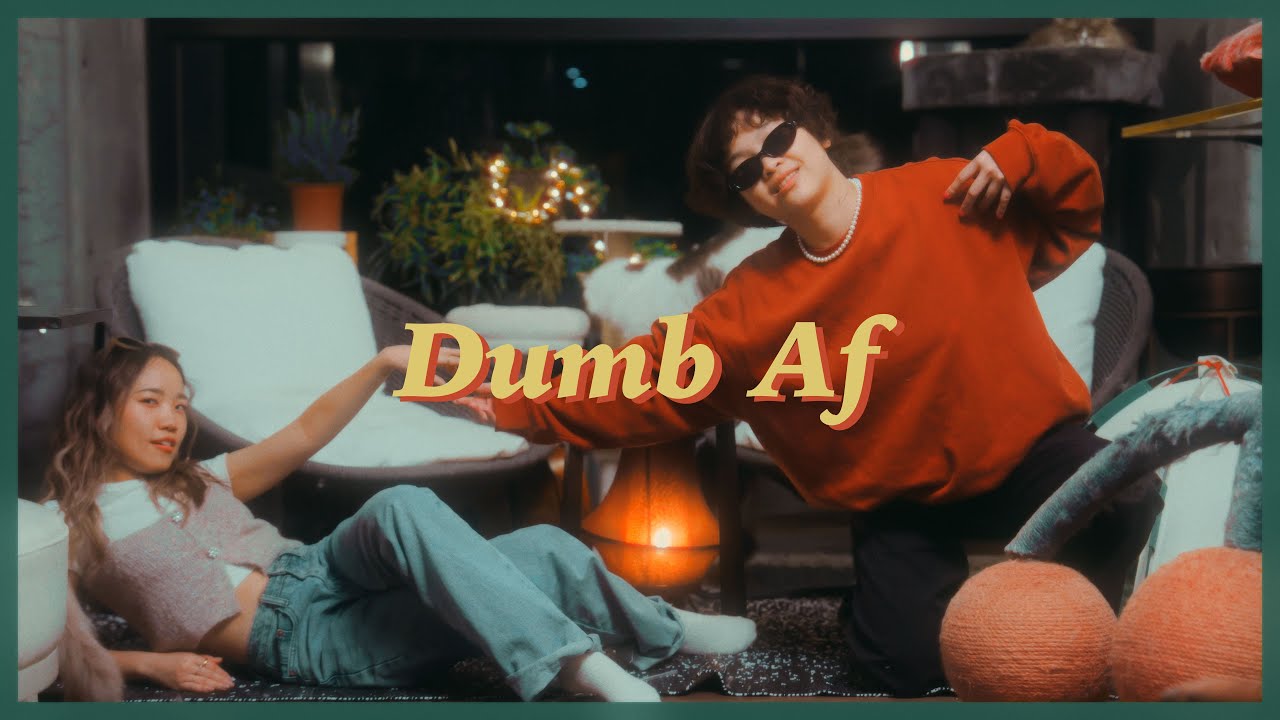 Dena x JOYCE就以斯【 dumb af 🥴 】Official Music Video - YouTube