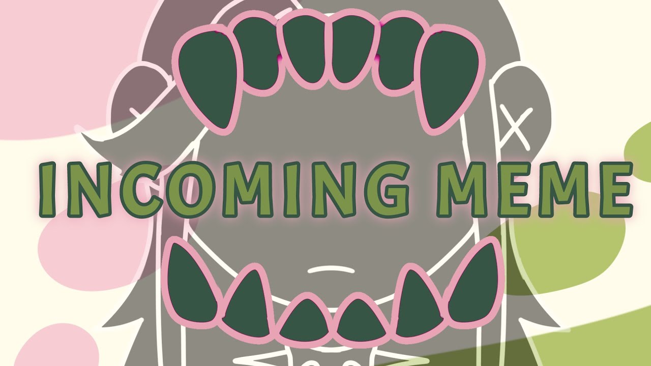 INCOMING || animation meme - YouTube