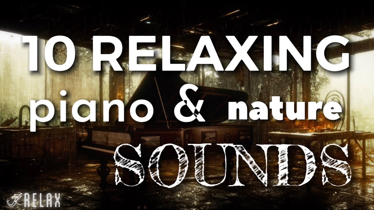 10 Relaxing Nature Sounds with Soft Piano - YouTube