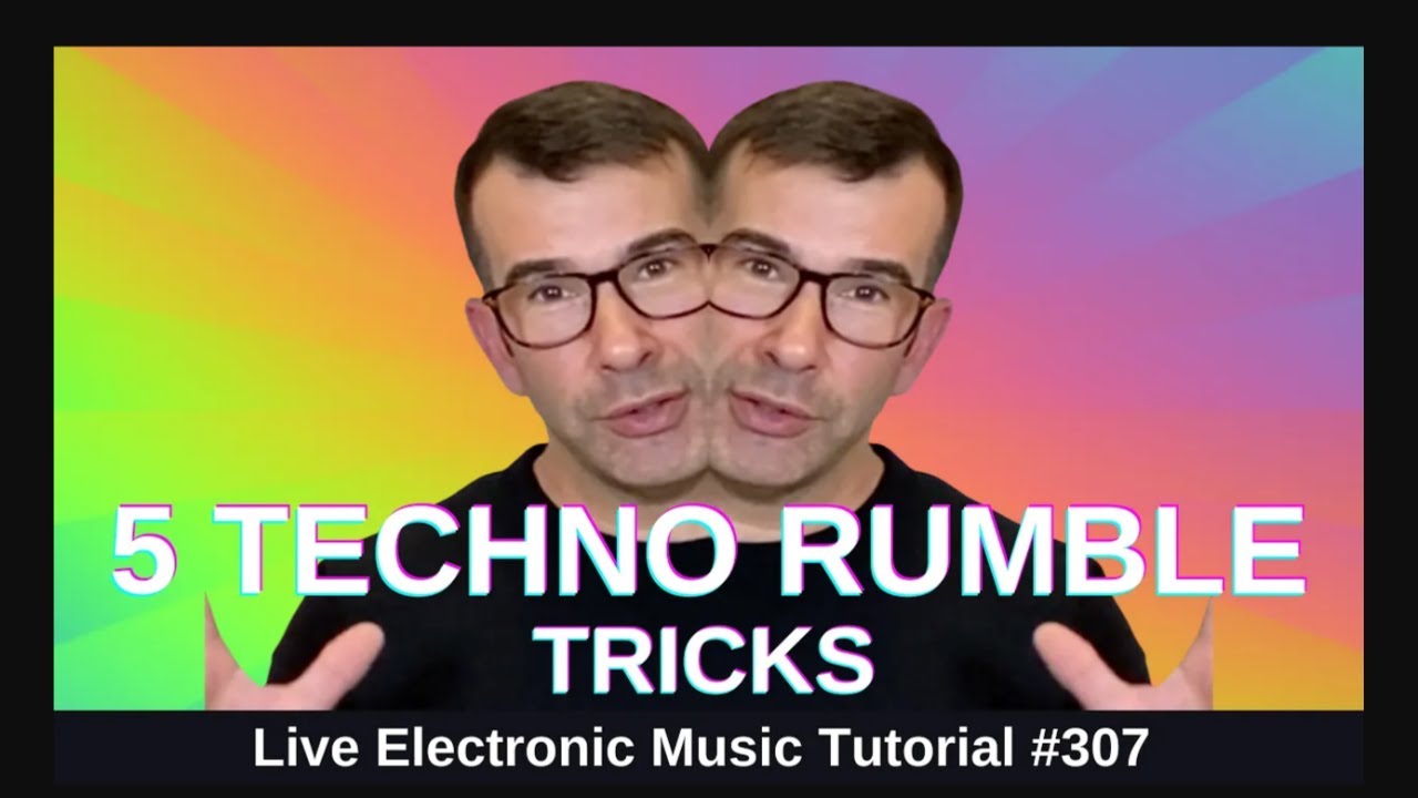 5 Techno Rumble Tricks (Kick - Bass - Drums) + Templates: LEMT 307 ...