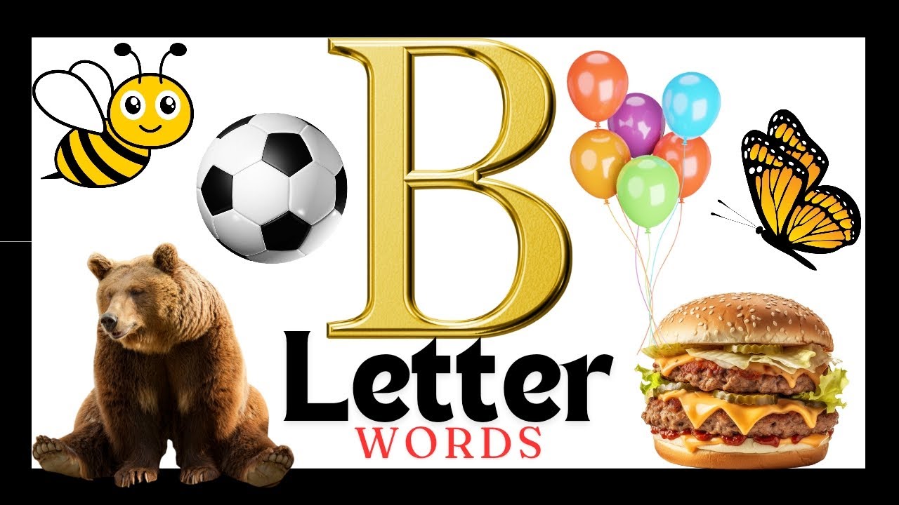 B letter words for kids / phonics letter B / words start with B ...