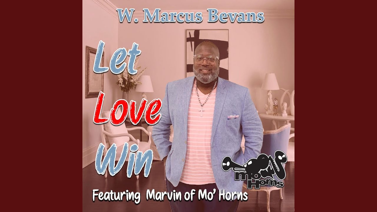 Let Love Win (feat. Marvin of Mo’ Horns) - YouTube