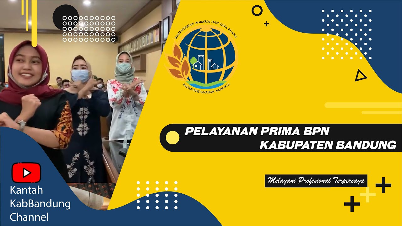 Pelayanan Prima BPN KABUPATEN BANDUNG - YouTube