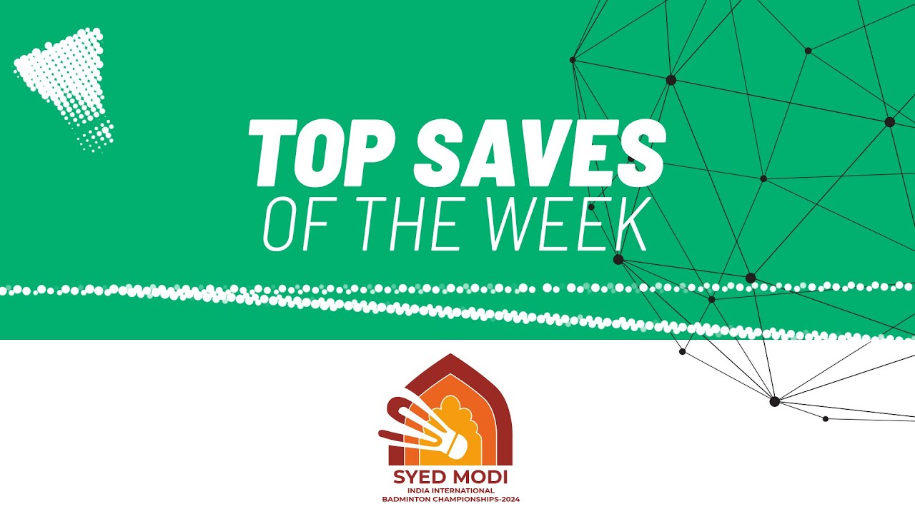 Syed Modi India International 2024 | Top Saves of the Week - YouTube