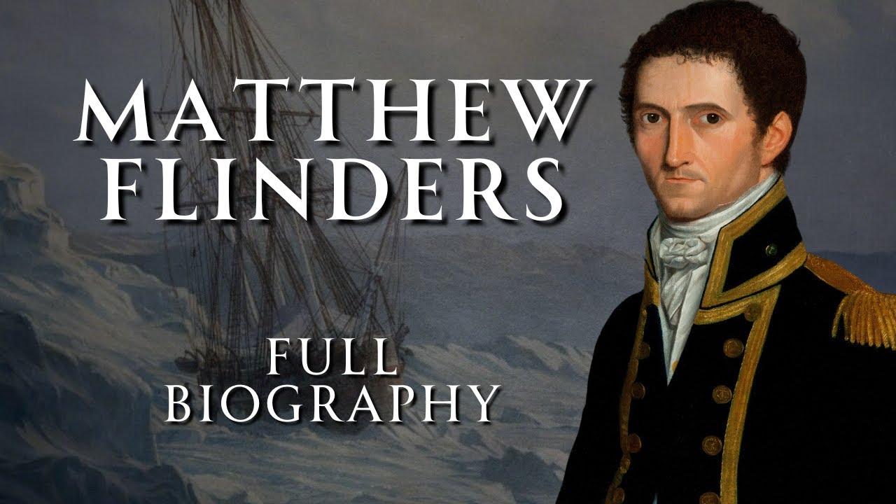 The Incredible Life Of Matthew Flinders The Man Who Named Australia