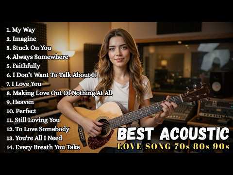 🎧 Best Acoustic Love Songs 70s, 80s & 90s ❤️ Stuck on You, Heaven & More | Best Covers 2026