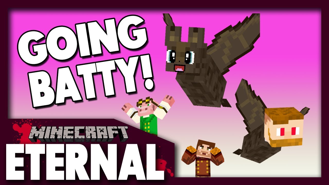 Going Batty! - Minecraft: MC Eternal Modpack #9 (Multiplayer) - YouTube